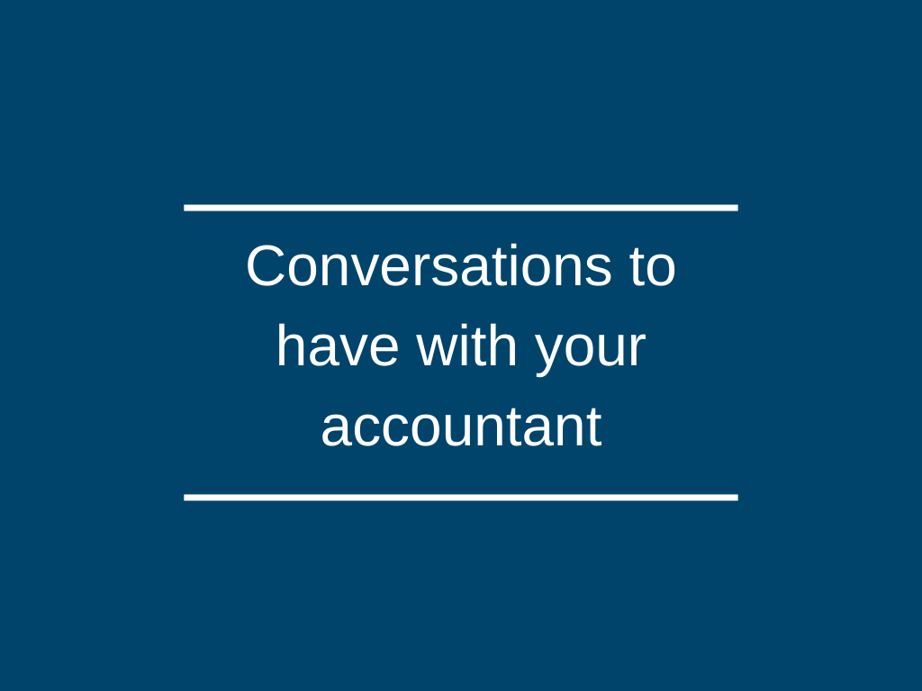 Conversations to have with your accountant - George Hay Blog